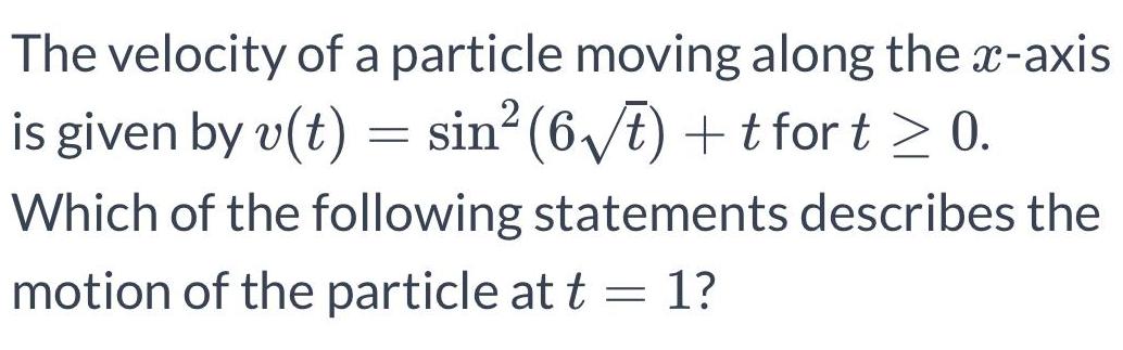 [ANSWERED] The velocity of a particle moving along the x axis is given - Kunduz
