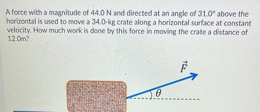 [ANSWERED] A force with a magnitude of 44 0 N and directed at an angle ...