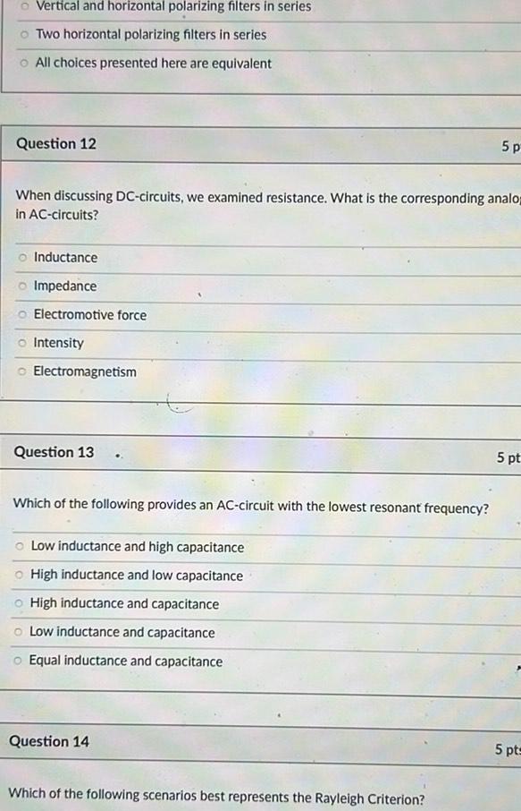 [ANSWERED] Vertical and horizontal polarizing filters in series o Two ...