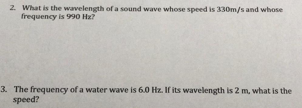 [ANSWERED] 2 What is the wavelength of a sound wave whose speed is 330m ...