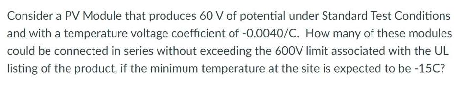 [ANSWERED] Consider a PV Module that produces 60 V of potential under - Kunduz