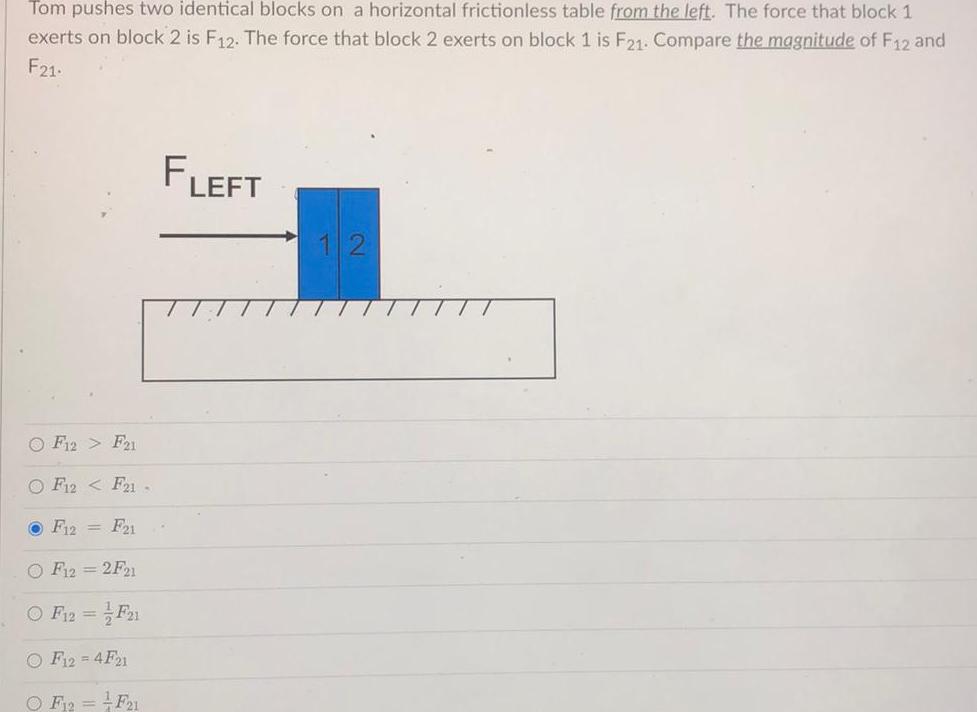 [ANSWERED] Tom pushes two identical blocks on a horizontal frictionless - Kunduz