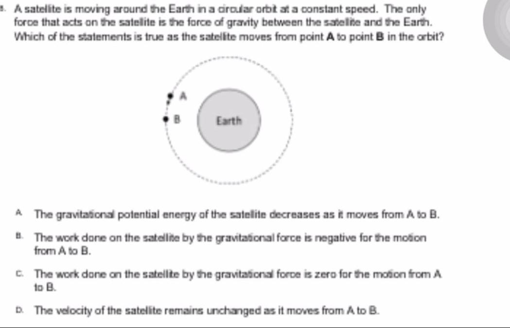 [ANSWERED] 1 A satellite is moving around the Earth in a circular orbit ...