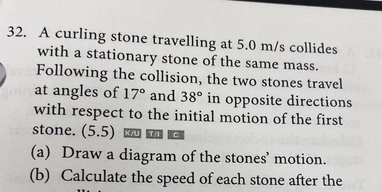 [answered] 32 A Curling Stone Travelling At 5 0 M S Collides With A Kunduz