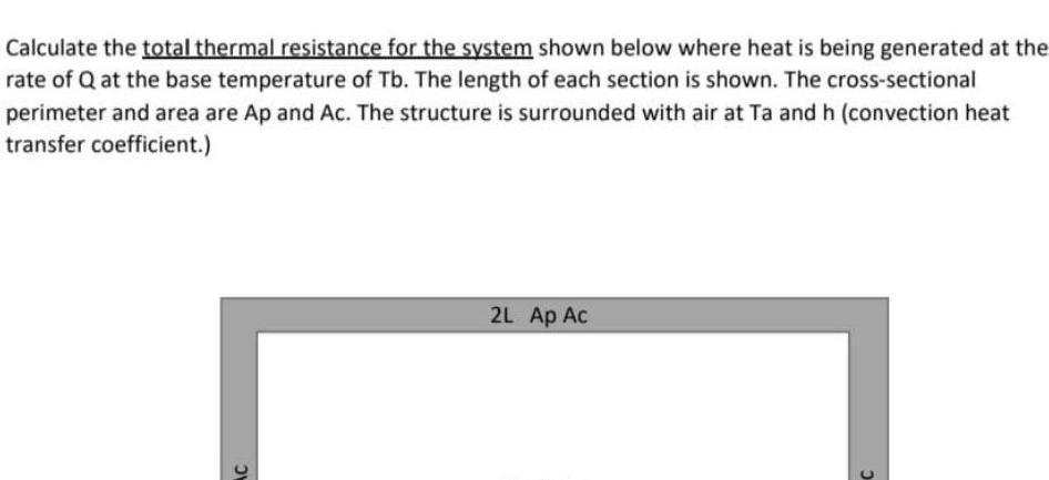 [ANSWERED] Calculate the total thermal resistance for the system shown ...