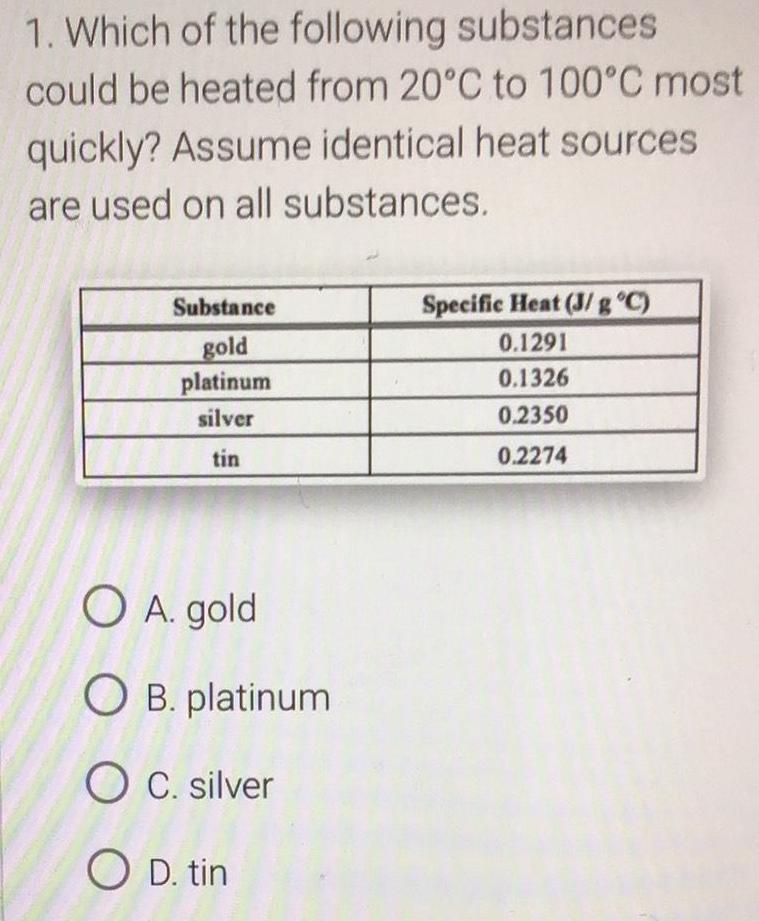 [ANSWERED] 1 Which of the following substances could be heated from 20 ...