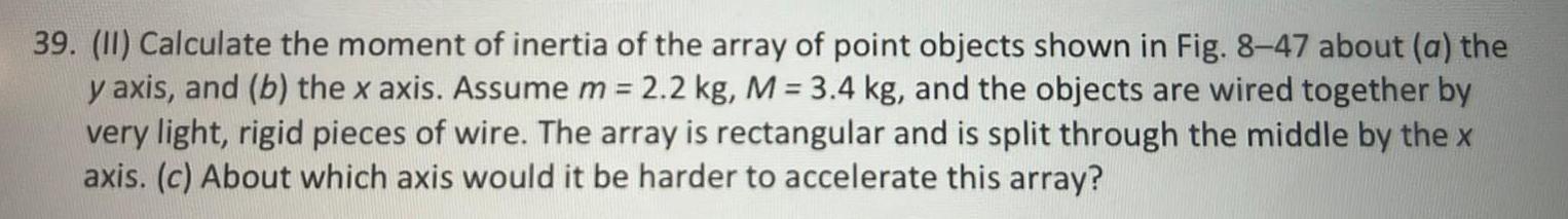 [ANSWERED] 39 II Calculate the moment of inertia of the array of point - Kunduz
