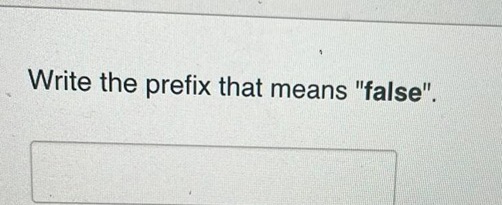 ANSWERED Write The Prefix That Means False Biology answered-write-the-prefix-that-means-false-biology