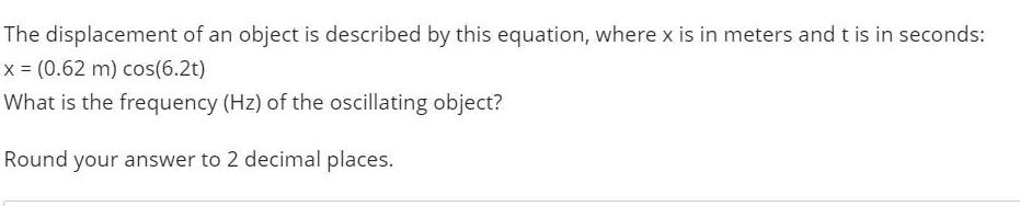 [ANSWERED] The displacement of an object is described by this equation - Kunduz