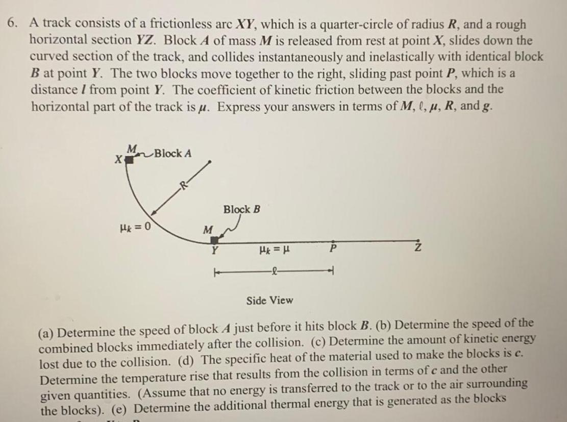 [ANSWERED] 6 A track consists of a frictionless arc XY which is a - Kunduz