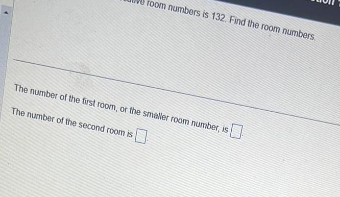 [ANSWERED] room numbers is 132 Find the room numbers The number of the ...