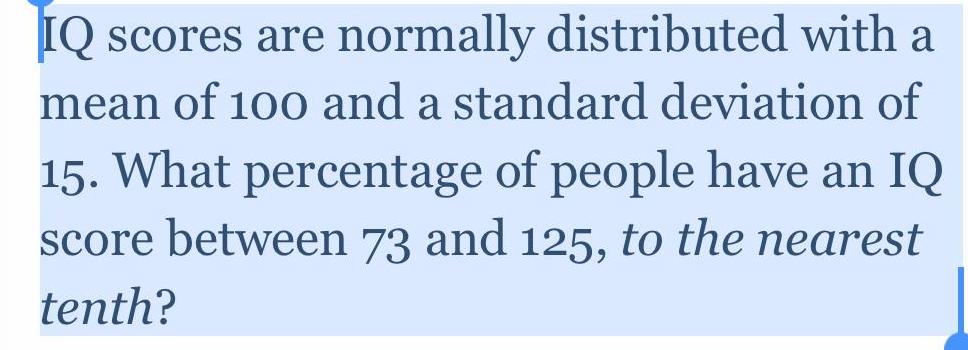 [ANSWERED] IQ scores are normally distributed with a mean of... - Statistics - Kunduz