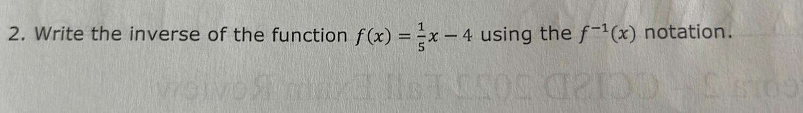 [answered] 2 Write The Inverse Of The Function F X X 4 Using The F X Kunduz