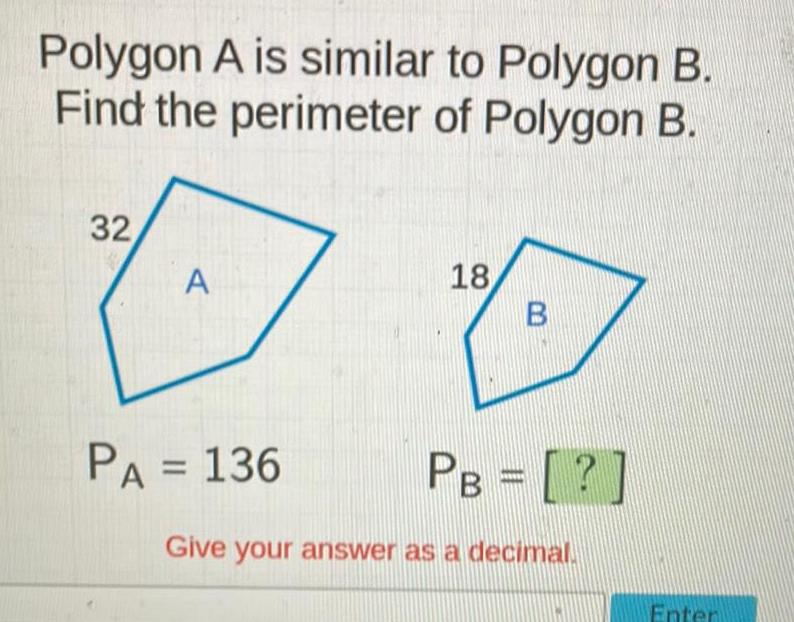 [ANSWERED] Polygon A is similar to Polygon B Find the perimeter of - Kunduz
