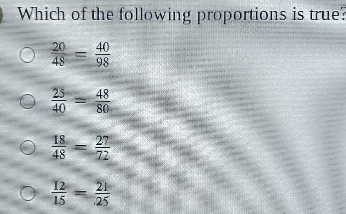 [ANSWERED] Which of the following proportions is true 25 AT 982 2 33 40 ...