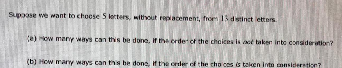 [ANSWERED] Suppose we want to choose 5 letters without replacement from - Kunduz