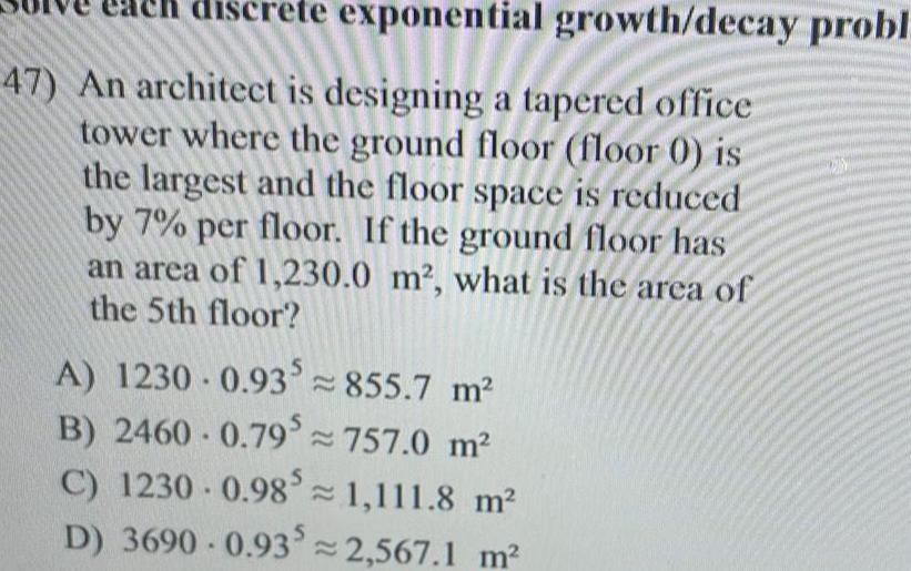 [ANSWERED] Ich discrete exponential growth decay probl 47 An architect ...