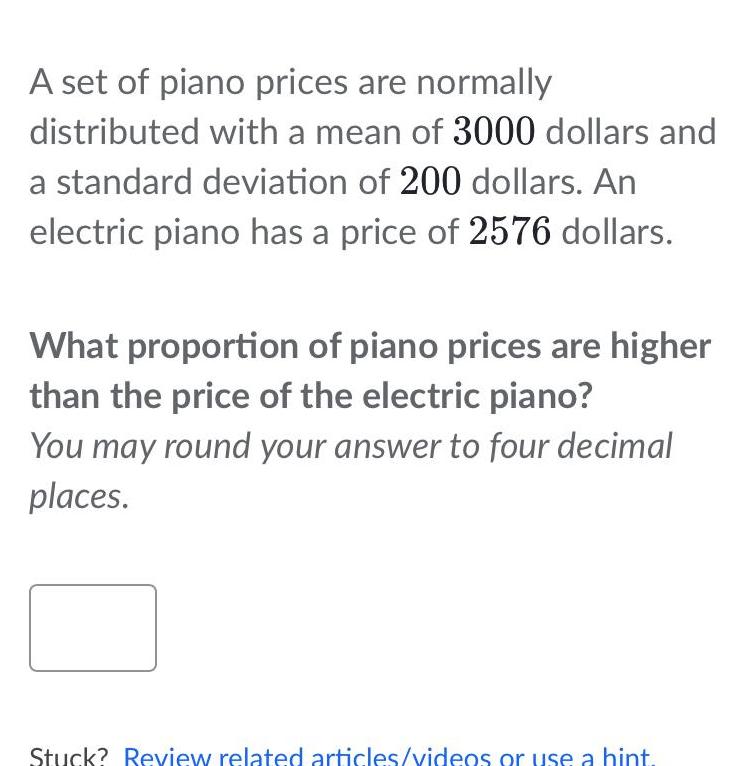 [ANSWERED] A set of piano prices are normally distributed with a mean ...