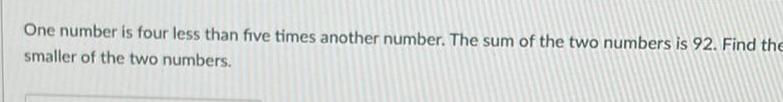 [ANSWERED] One number is four less than five times another number The - Kunduz