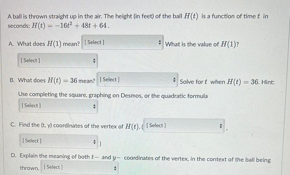 [ANSWERED] A ball is thrown straight up in the air The height in feet ...