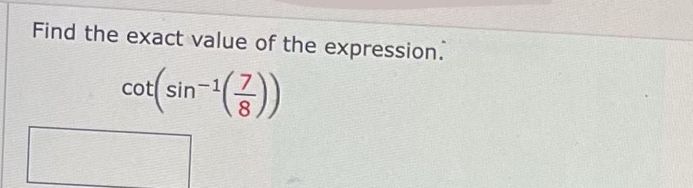 [answered] Find The Exact Value Of The Expression Cot Sin Kunduz