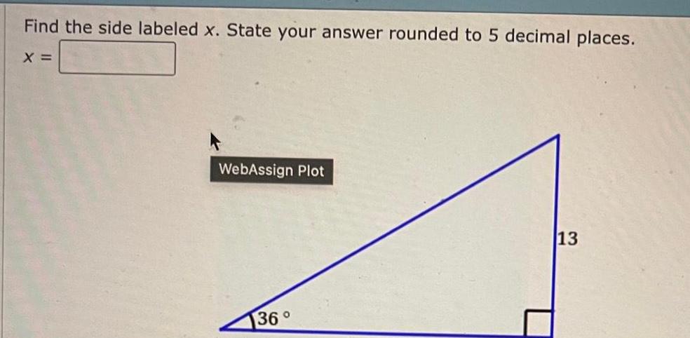 [ANSWERED] Find the side labeled x State your answer rounded to 5 - Kunduz