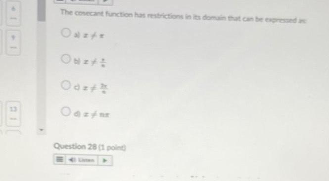 [answered] The Cosecant Function Has Restrictions In Its Domain