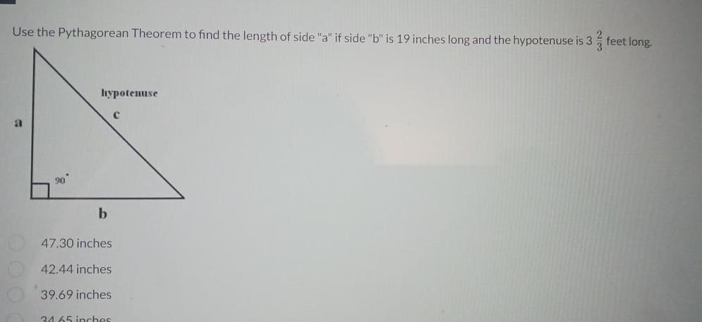 [ANSWERED] Use the Pythagorean Theorem to find the length of side a if ...