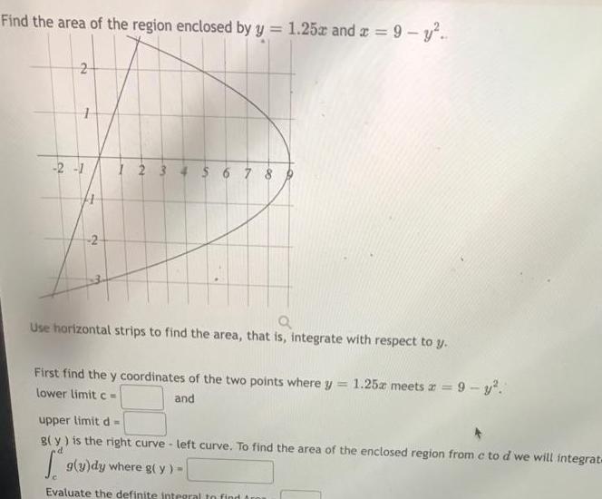 ANSWERED Find The Area Of The Region Enclosed By Y 1 25x And X 9 Y 2 answered-find-the-area-of-the-region-enclosed-by-y-1-25x-and-x-9-y-2