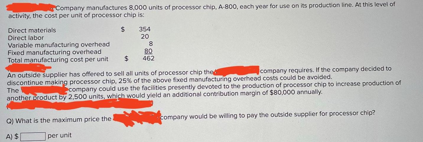 [ANSWERED] Company manufactures 8 000 units of processor chip A 800 ...