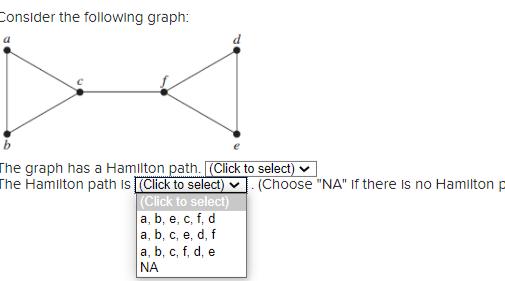 Answered Consider The Following Graph A The Graph Has A Hamilton Path Kunduz