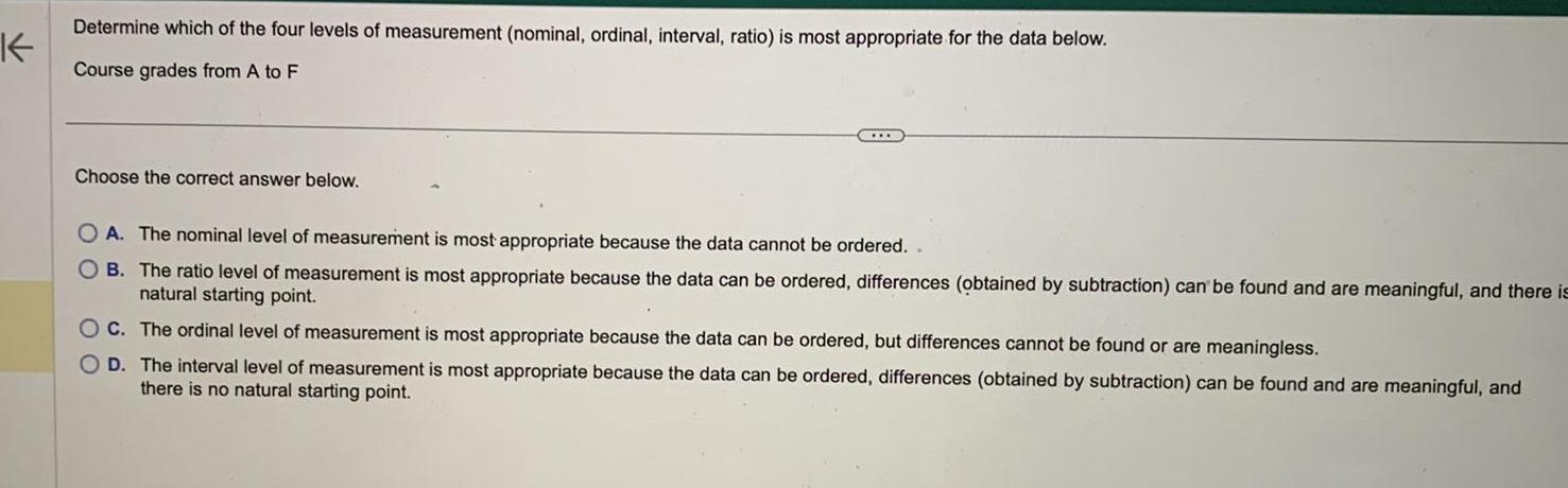 [ANSWERED] K Determine which of the four levels of measurement nominal ...