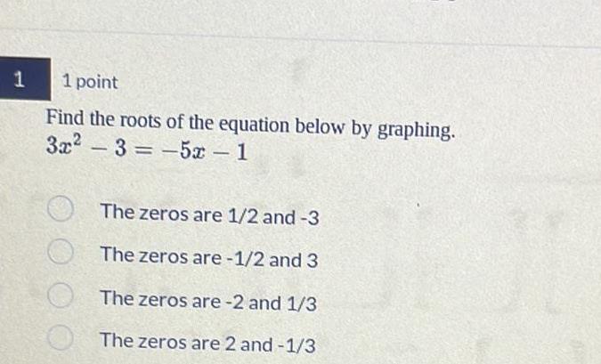 [ANSWERED] 1 1 point Find the roots of the equation below by graphing - Kunduz