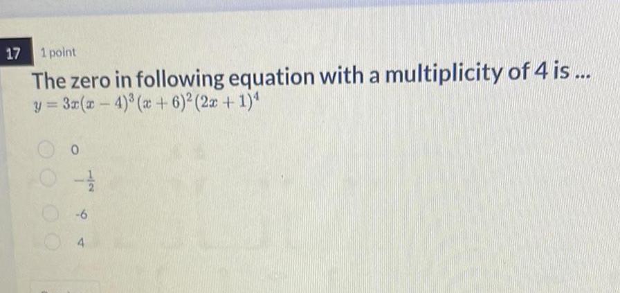 [ANSWERED] 17 1 point The zero in following equation with a - Kunduz