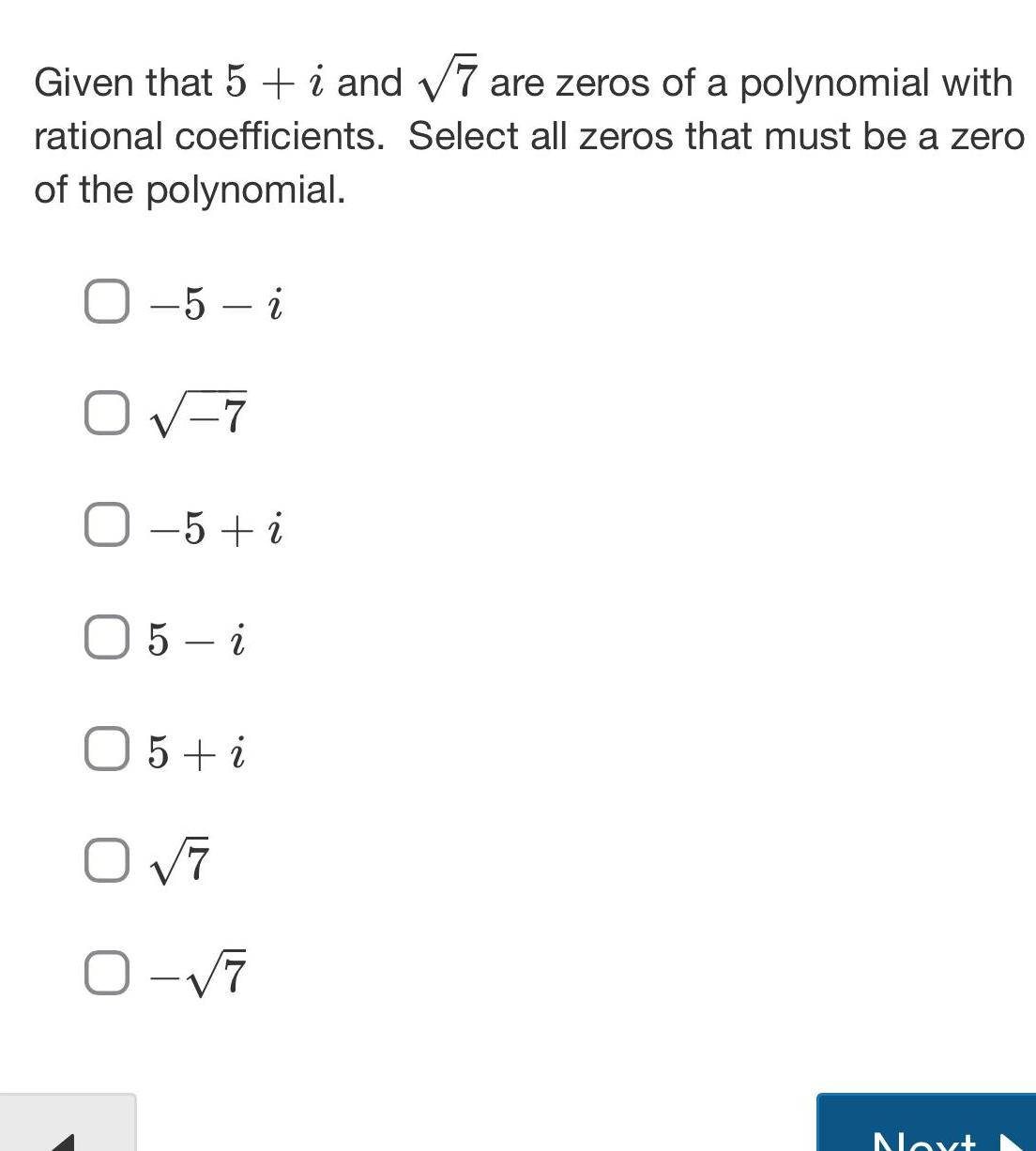 [ANSWERED] Given that 5 i and 7 are zeros of a polynomial with rational - Kunduz