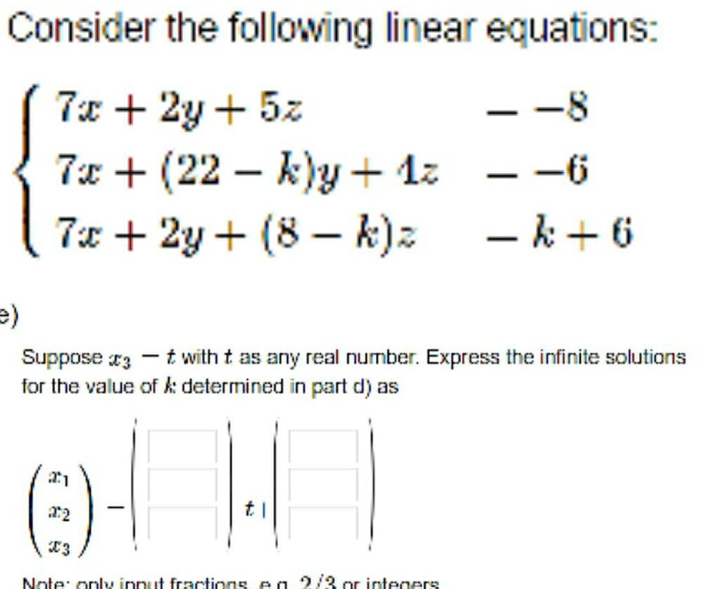[ANSWERED] Consider the following linear equations 7x 2y 5z 7x 22 k y - Kunduz