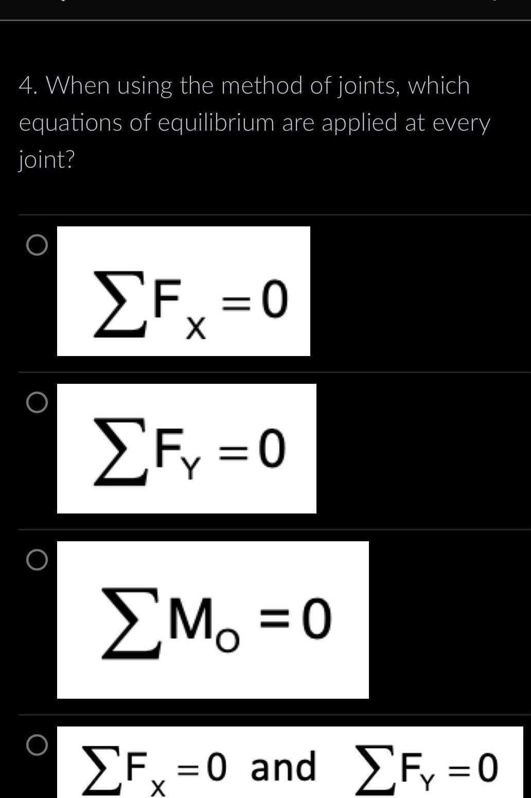 [ANSWERED] 4 When using the method of joints which equations of - Kunduz