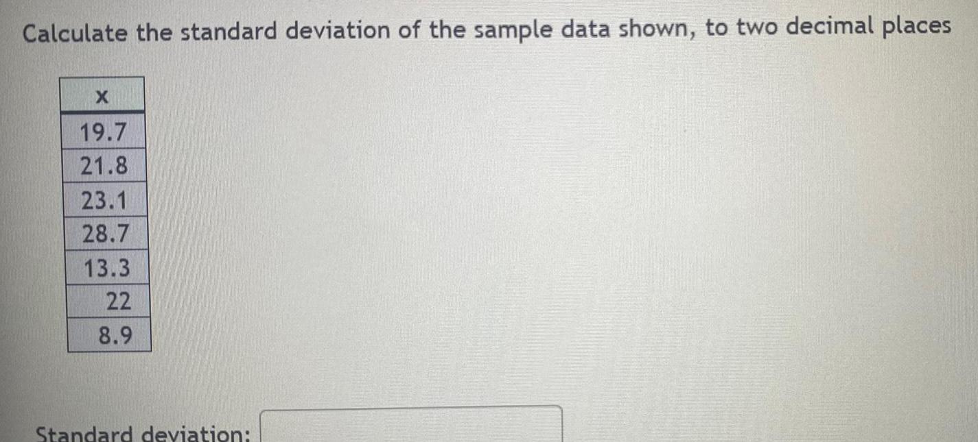[ANSWERED] Calculate the standard deviation of the sample data shown to ...