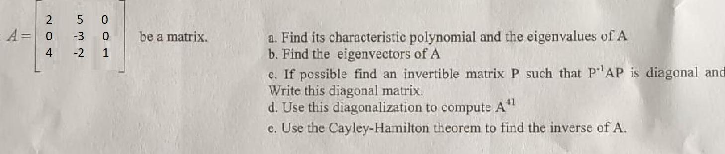 [ANSWERED] 204 A 0 700 5 3 2 1 be a matrix a Find its characteristic - Kunduz