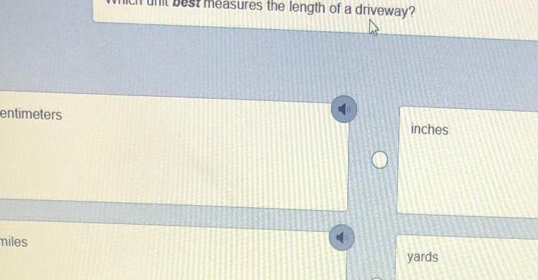 [ANSWERED] entimeters miles Measures the length of a driveway inches ...