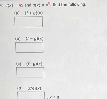 [ANSWERED] For f x 4x and g x x8 find the following a f g x b f g x c f - Kunduz