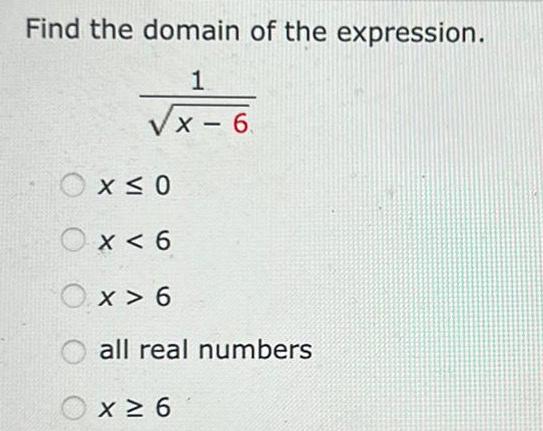 [ANSWERED] Find the domain of the expression 1 x 6 X 0 O x 6 Ox 6 all ...