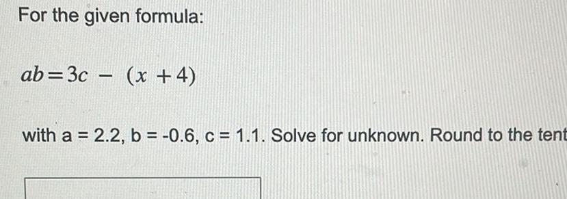 [ANSWERED] For the given formula ab 3c x 4 with a 2 2 b 0 6 c 1 1 Solve - Kunduz