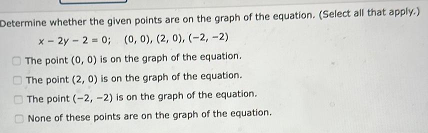 [ANSWERED] Determine whether the given points are on the graph of the - Kunduz