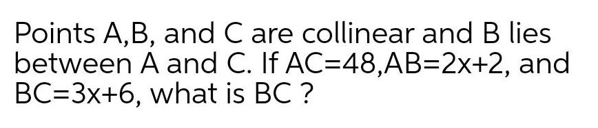 [ANSWERED] Points A B and C are collinear and B lies between A and C If - Kunduz