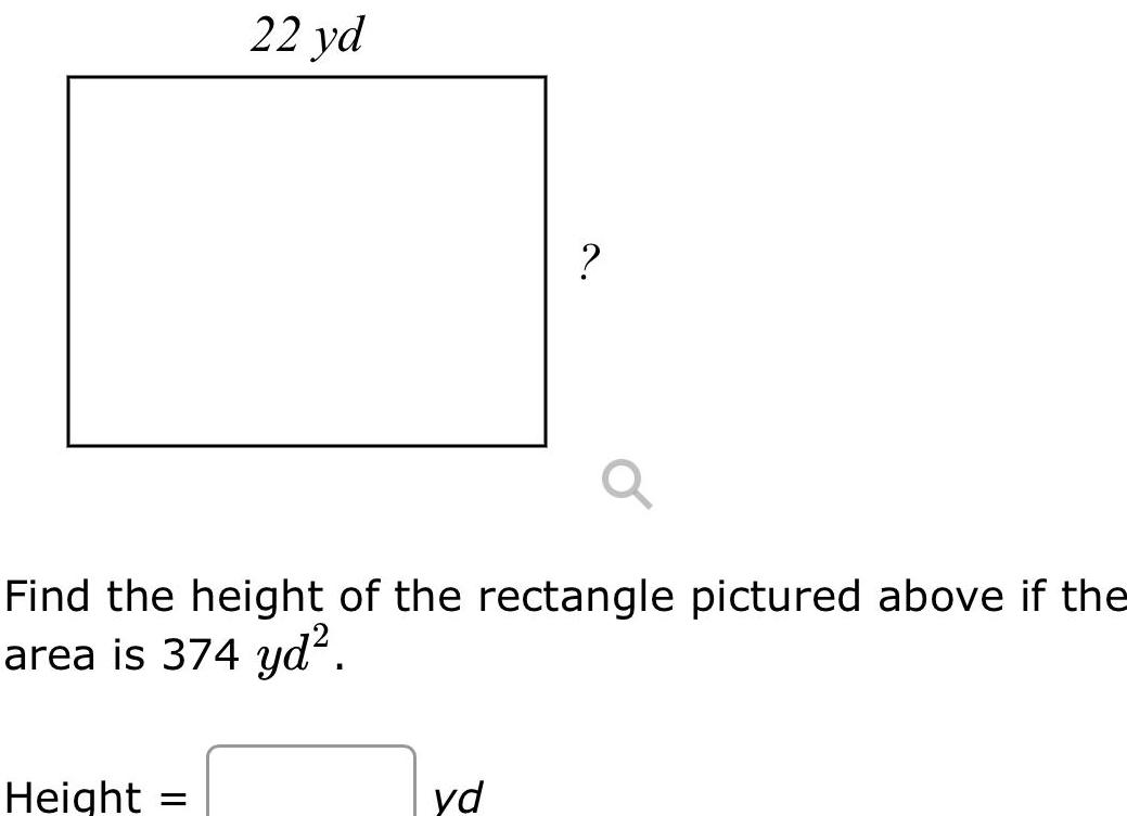 [ANSWERED] Height 22 yd Find the height of the rectangle pictured above ...