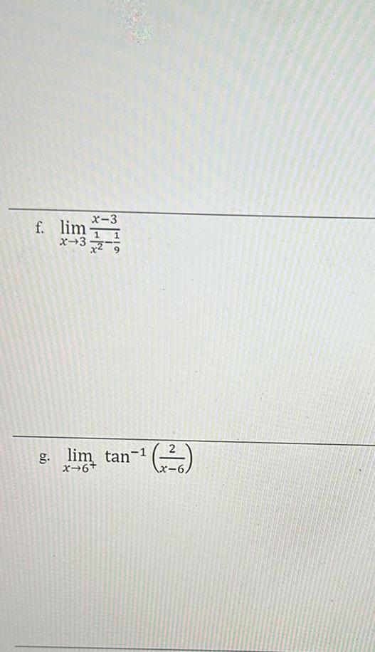 [ANSWERED] x 3 f lim 11 X 32 9 2 6 g lim tan 1 X 6 - Kunduz