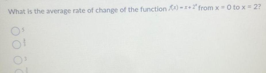[ANSWERED] What is the average rate of change of the function f x x 2 ...
