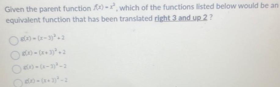 [ANSWERED] Given the parent function which of the functions listed - Kunduz