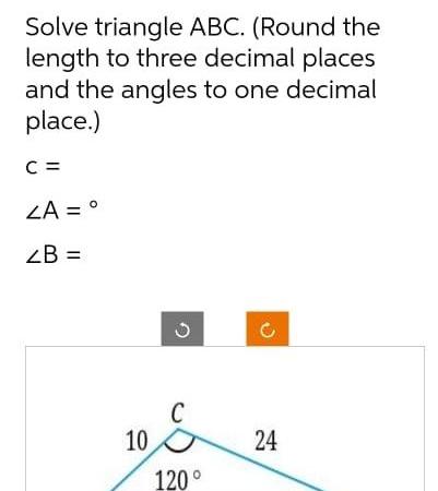 [ANSWERED] Solve triangle ABC Round the length to three decimal places ...